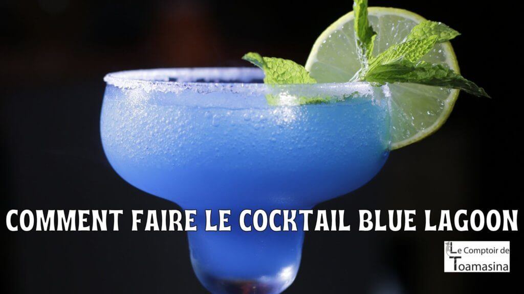Comment faire le cocktail Blue Lagoon - Par Chef Arnaud