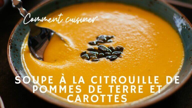 Soupe à la citrouille avec pommes de terre et carottes Chef Arnaud