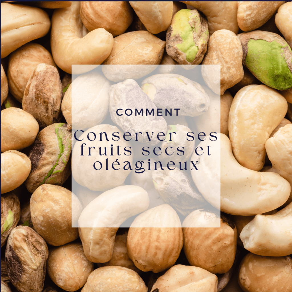 Comment conserver ses fruits secs et oléagineux - Chef Arnaud