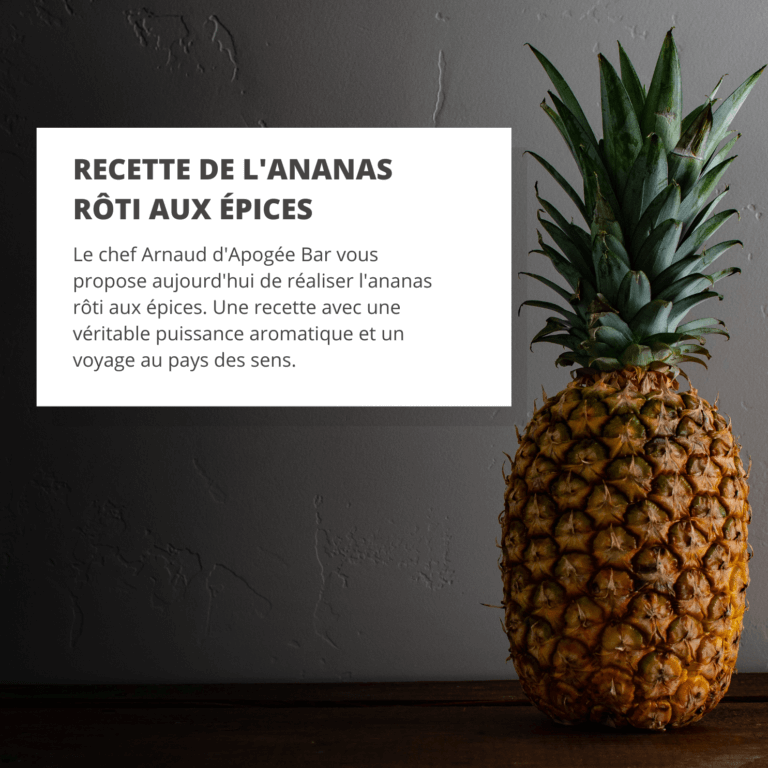 Recette de l'ananas rôti aux épices - Chef Arnaud Apogée Bar
