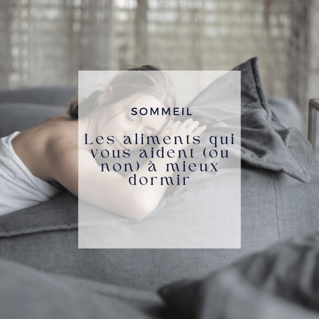 Les aliments qui vous aident (ou non) à mieux dormir - Le Comptoir de Toamasina